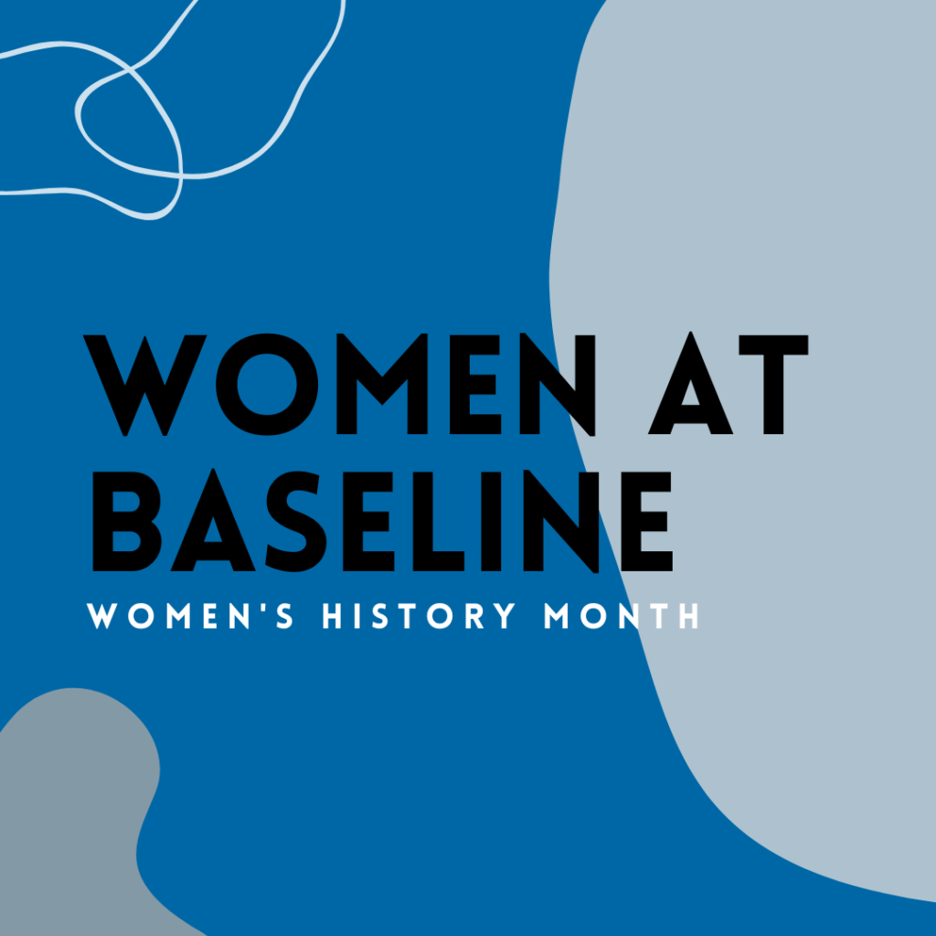 Women's History Month at Baseline - Baseline Corp